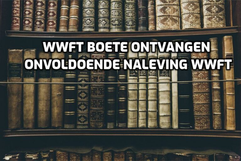 WWFT boete ontvangen onvoldoende naleving wwft - Blog - Fennek ...